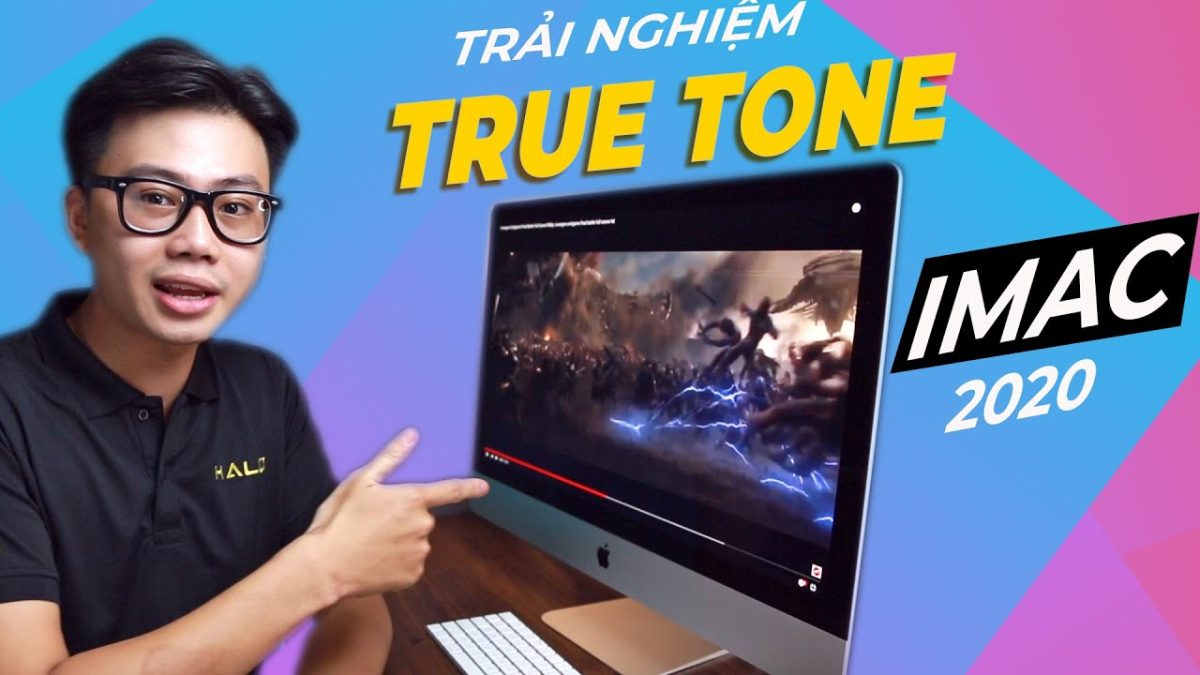 True Tone trên iMac, nên dùng khi nào ? - HALOSHOP