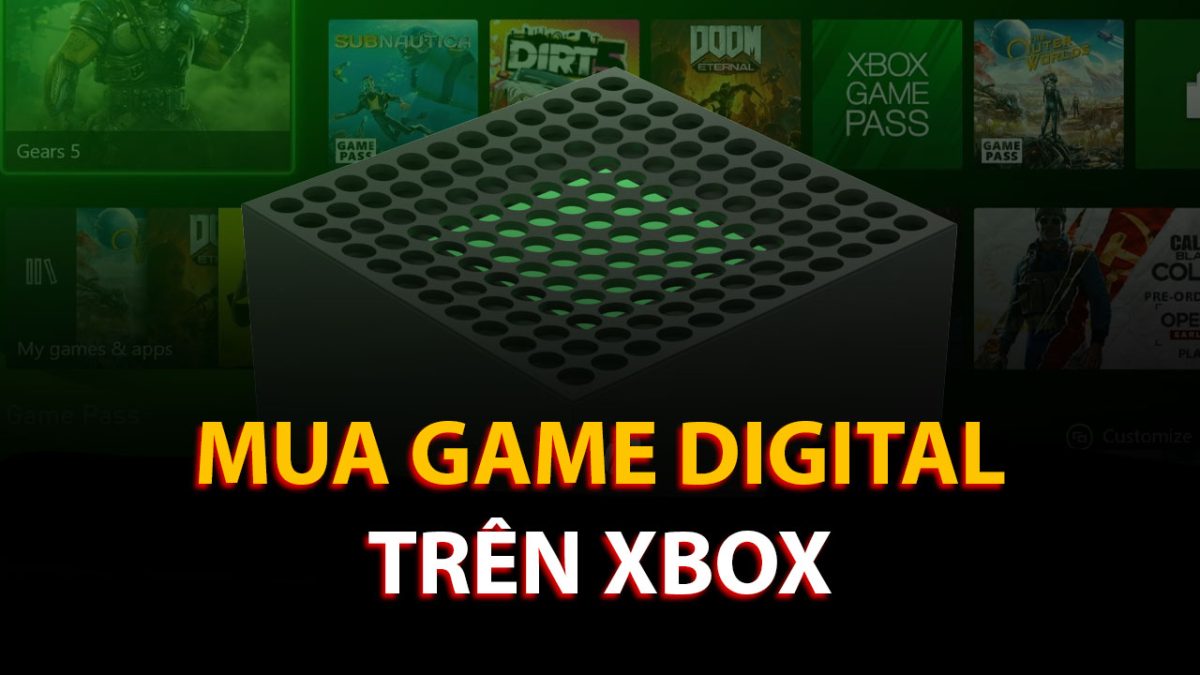 Hướng dẫn mua game Xbox Digital giá rẻ và những câu hỏi thường gặp ...